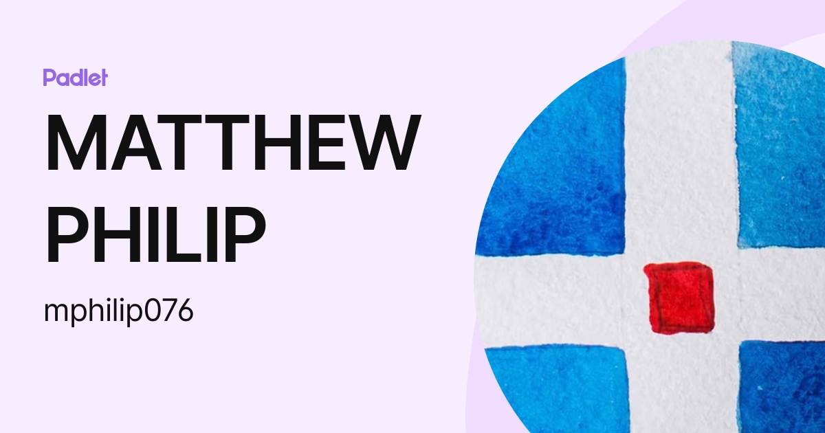 MATTHEW PHILIP (mphilip076) profile | Padlet