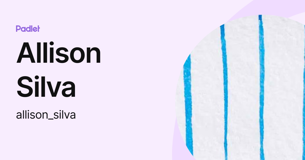 Allison Silva (allison_silva) profile | Padlet