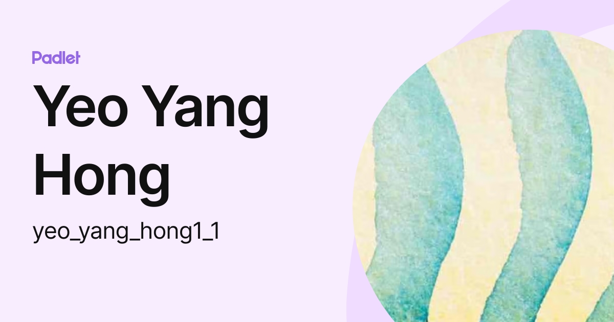 Yeo Yang Hong (yeo_yang_hong1_1) profile | Padlet
