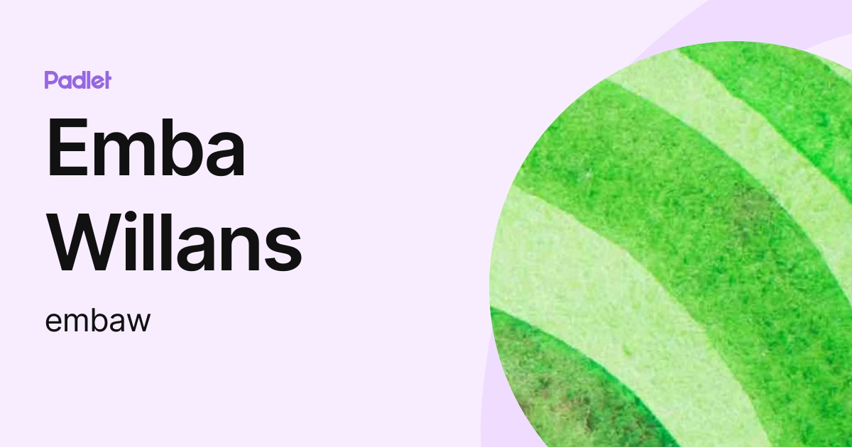 Emba Willans (embaw) profile | Padlet