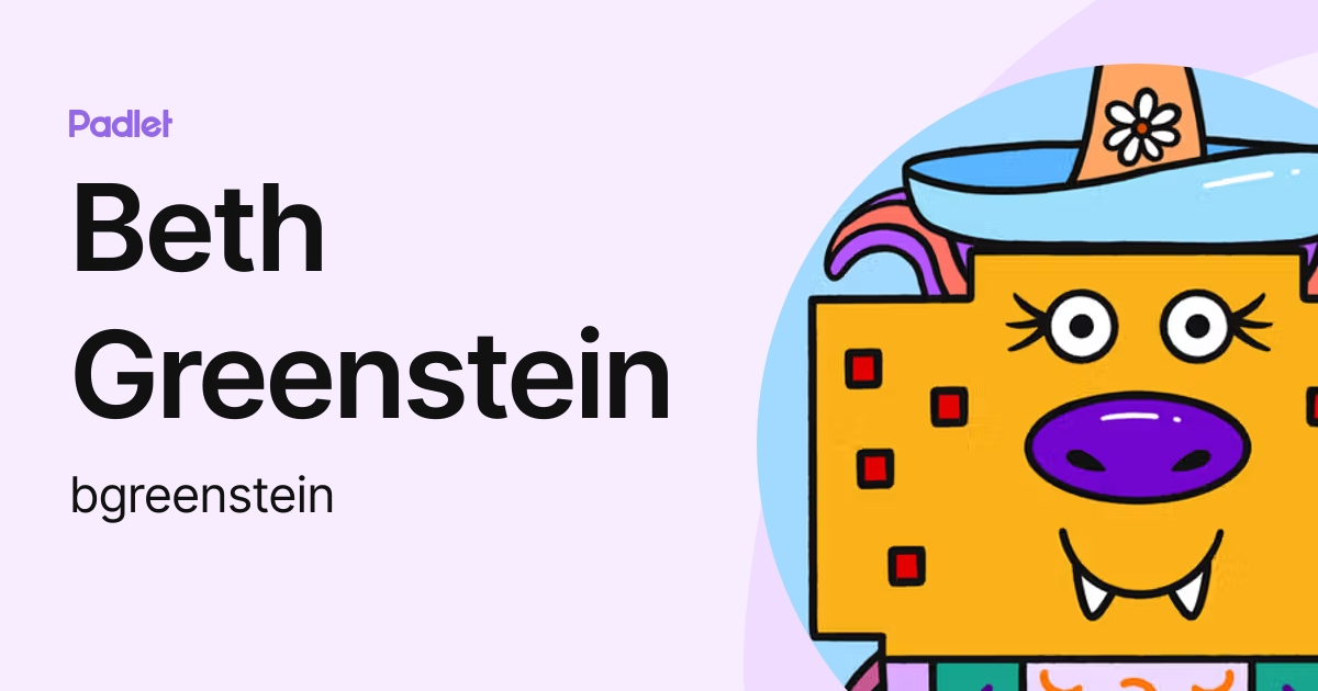 Beth Greenstein Bgreenstein Profile Padlet