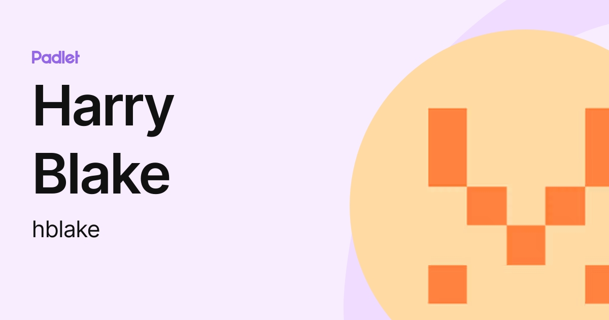 Harry Blake (hblake) profile | Padlet