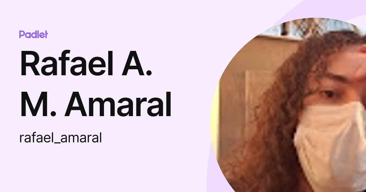 Rafael A. M. Amaral (rafael_amaral) profile | Padlet