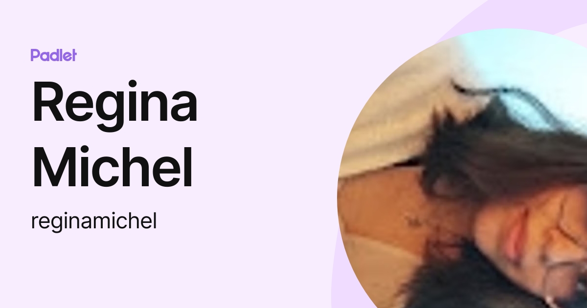 Regina Michel (reginamichel) profile | Padlet