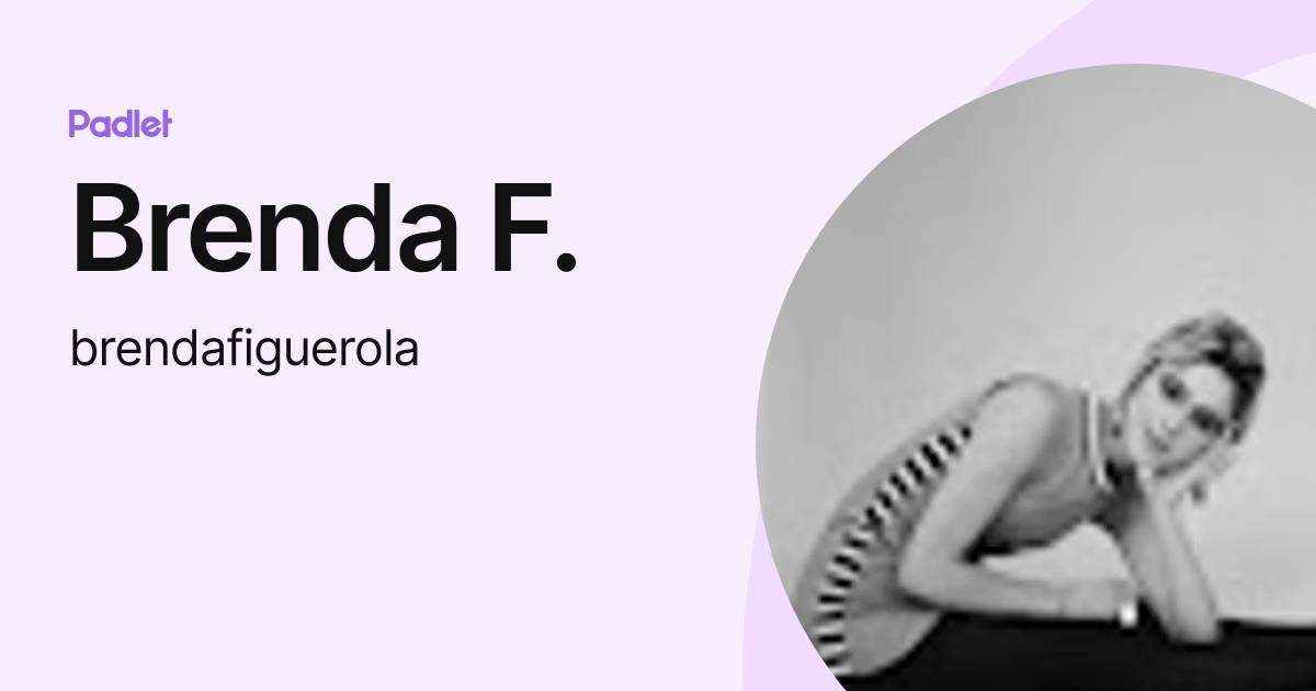 Brenda F. (brendafiguerola) profile | Padlet