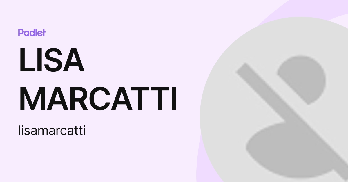 LISA MARCATTI (lisamarcatti) profile | Padlet