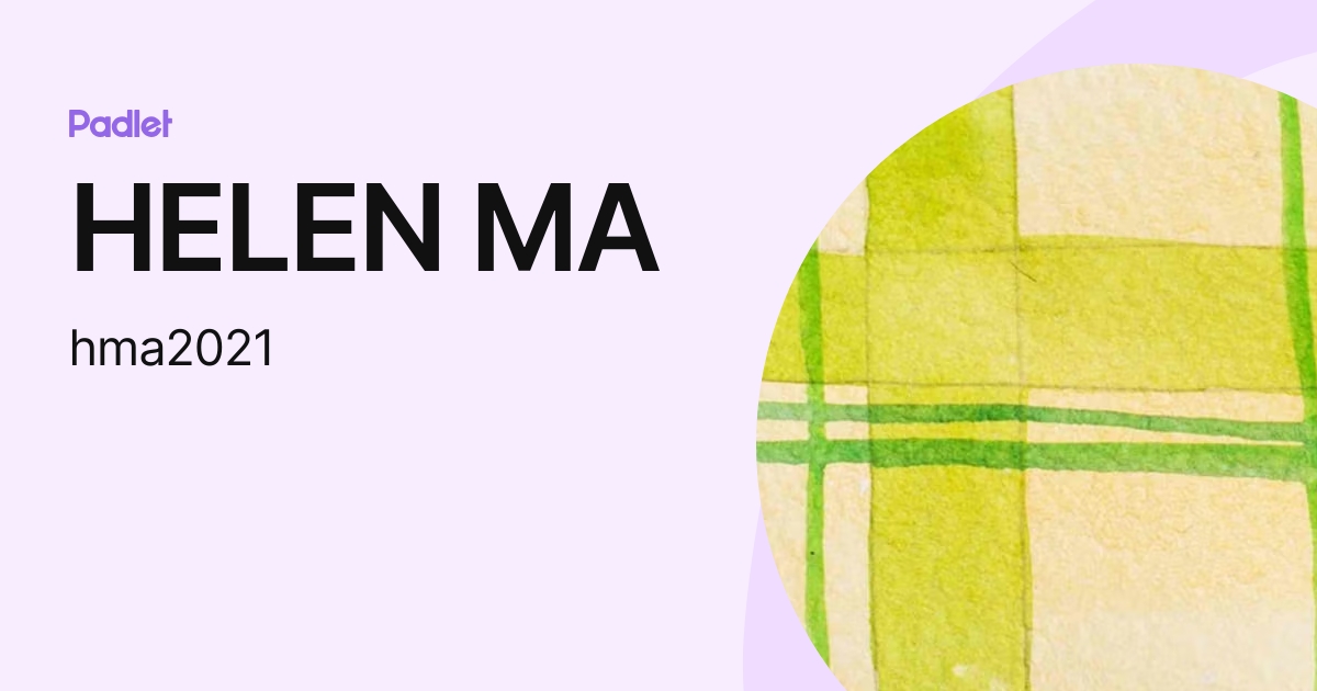 HELEN MA (hma2021) profile | Padlet