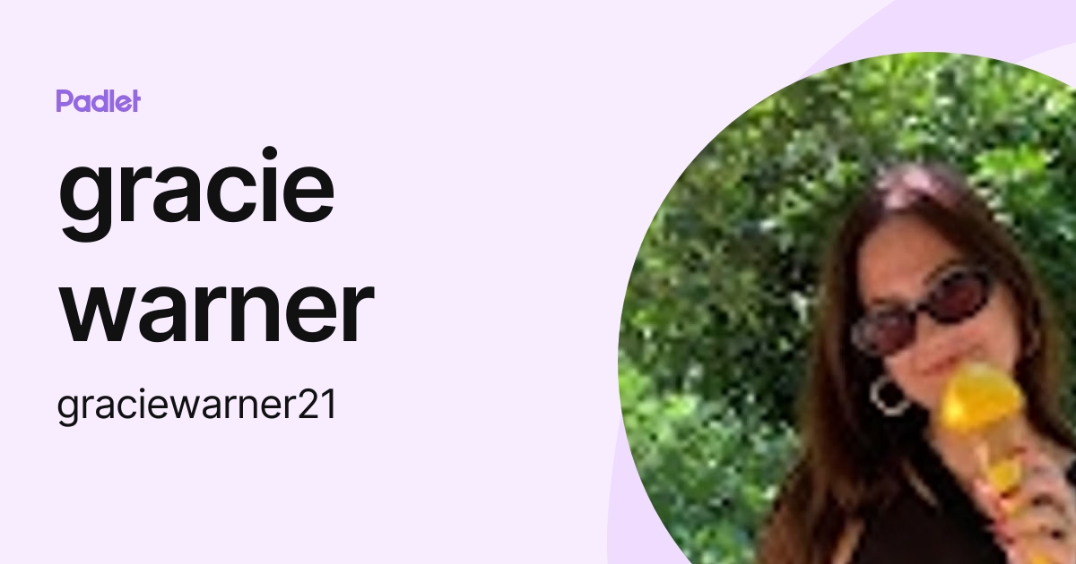 gracie warner (graciewarner21) profile | Padlet