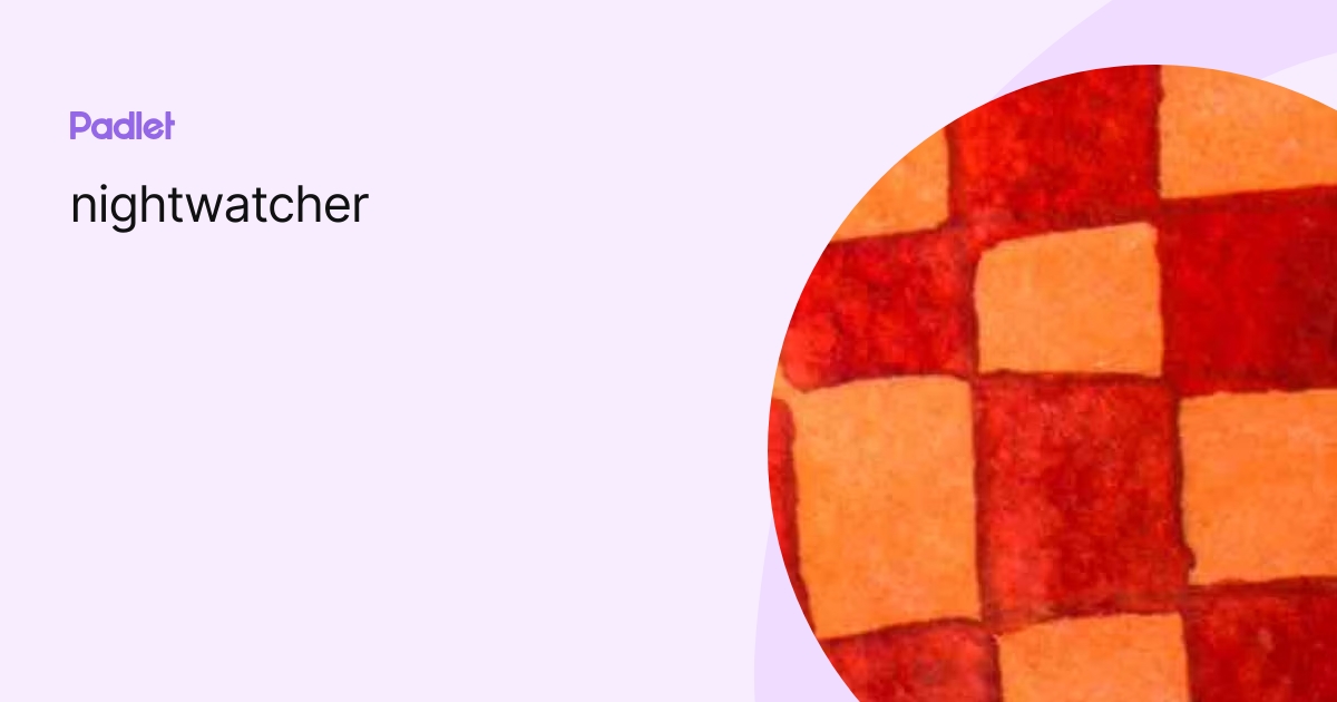nightwatcher profile | Padlet
