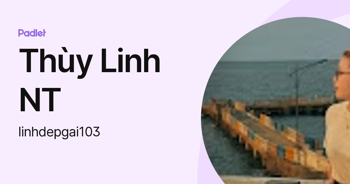 Thùy Linh NT (linhdepgai103) profile | Padlet