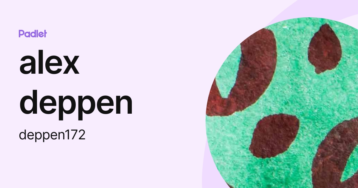 alex deppen (deppen172) profile | Padlet