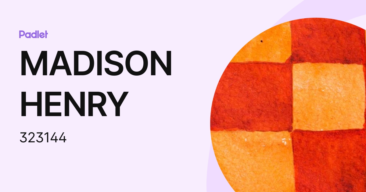 MADISON HENRY (323144) profile | Padlet