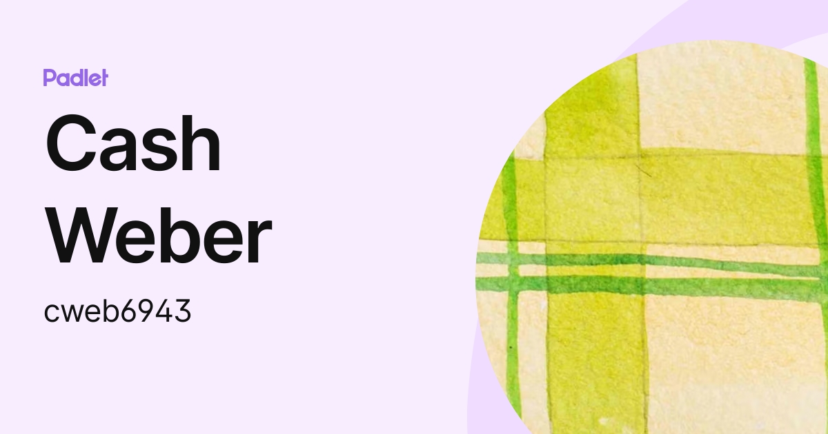 Cash Weber (cweb6943) profile | Padlet
