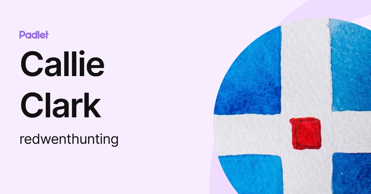 Callie Clark (redwenthunting) profile | Padlet