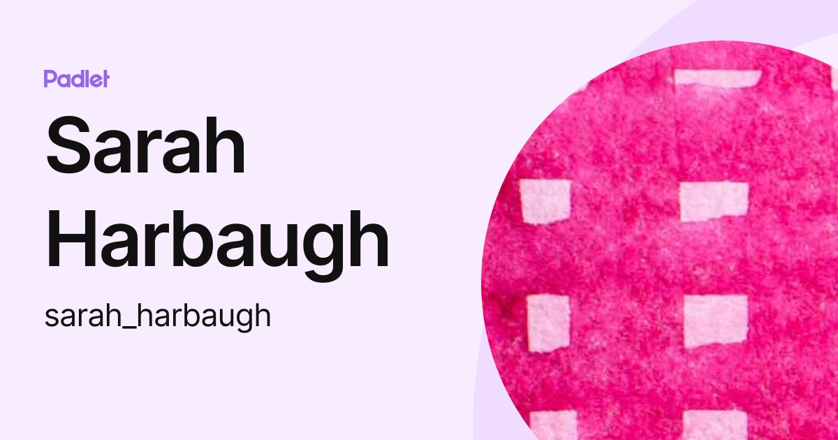 Sarah Harbaugh (sarah_harbaugh) profile | Padlet