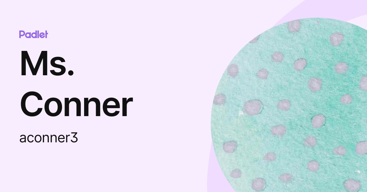 Ms. Conner (aconner3) profile | Padlet