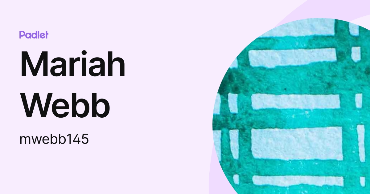 Mariah Webb (mwebb145) profile | Padlet