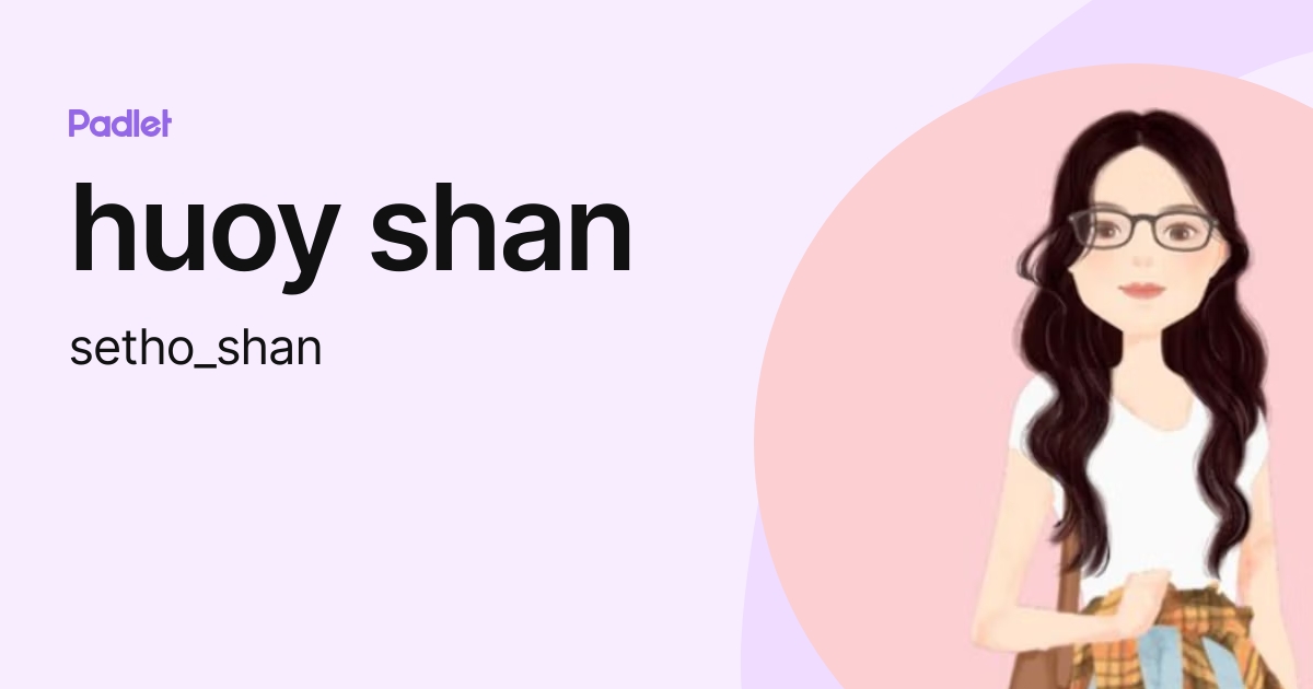 huoy shan (setho_shan) profile | Padlet