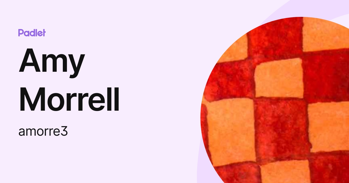 Amy Morrell (amorre3) profile | Padlet