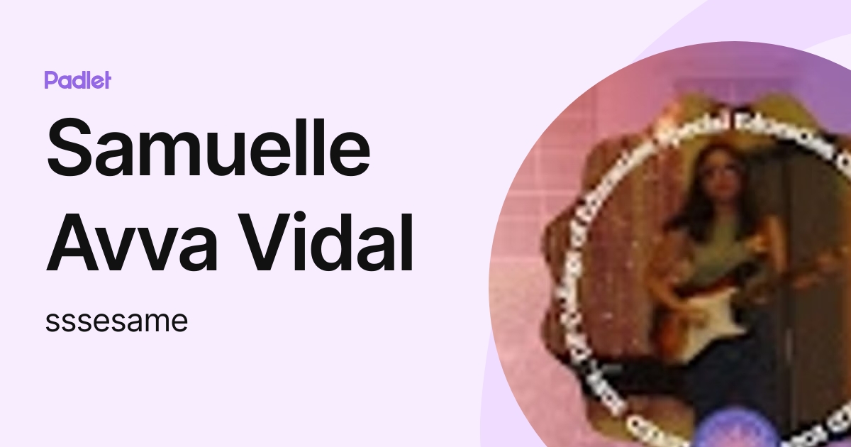 Samuelle Avva Vidal (sssesame) profile | Padlet