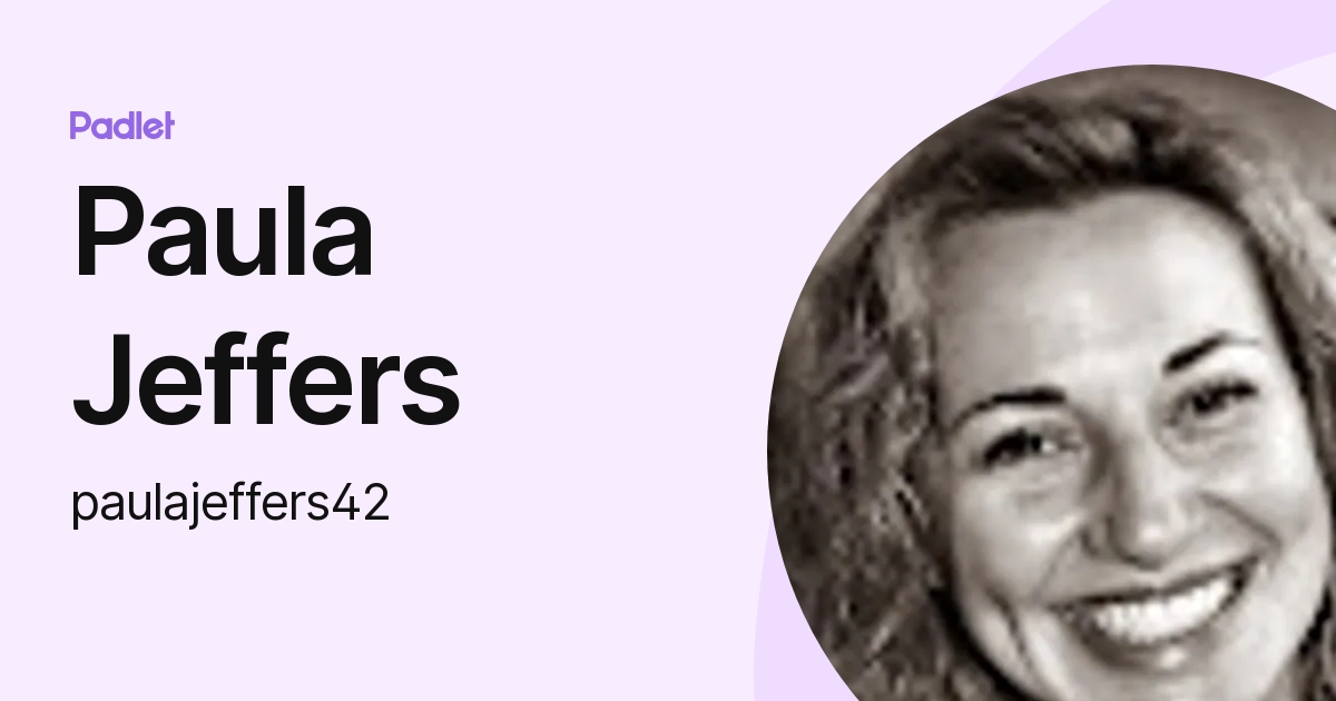 Paula Jeffers (paulajeffers42) profile | Padlet