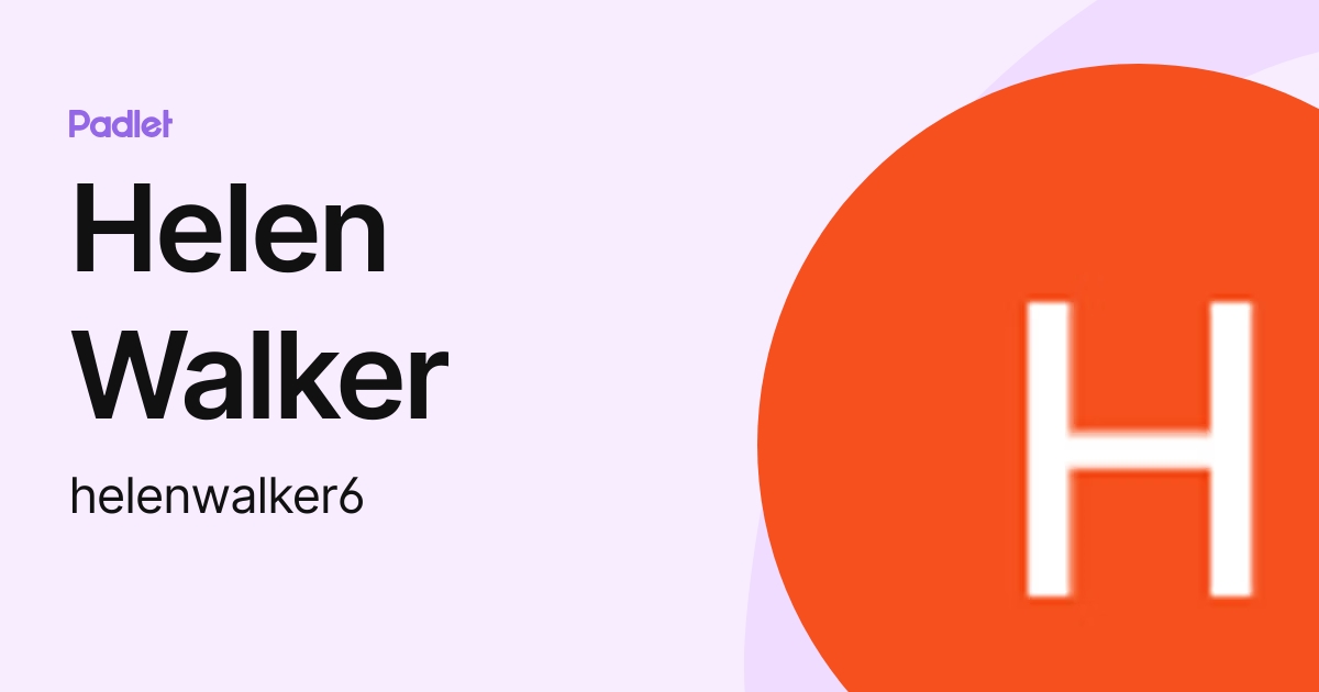 Helen Walker (helenwalker6) profile | Padlet