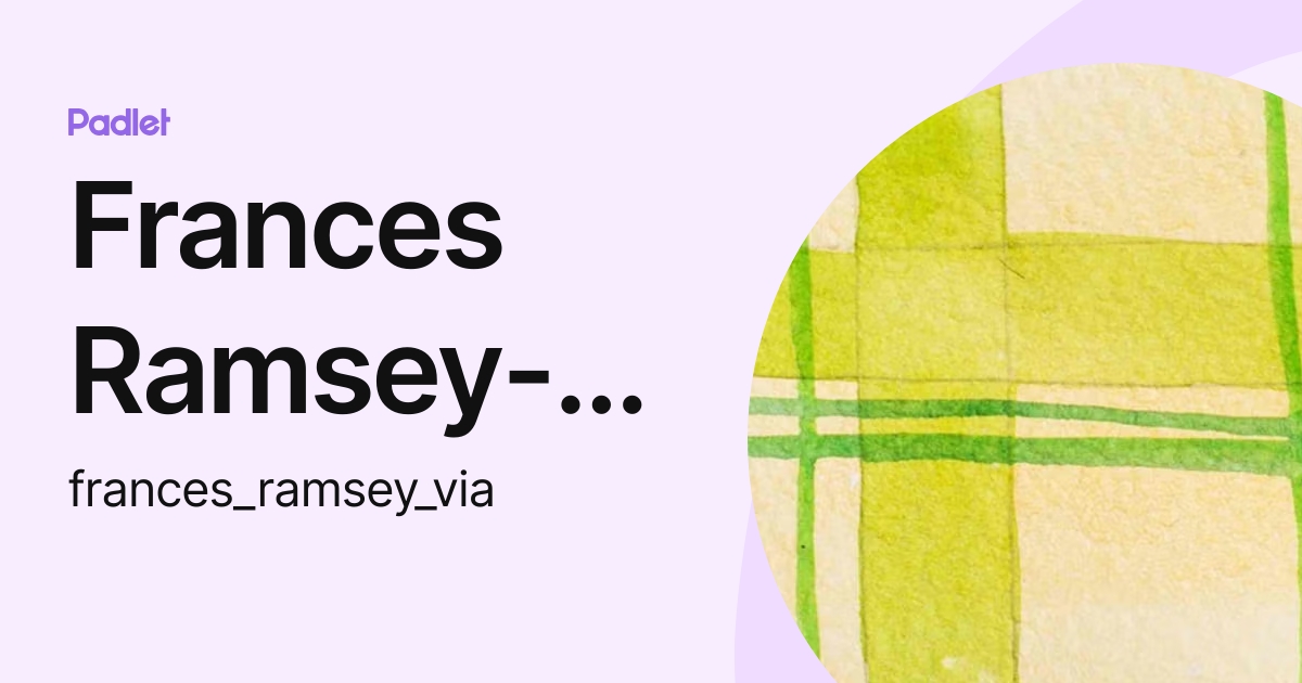 Frances Ramsey-Via (frances_ramsey_via) profile | Padlet