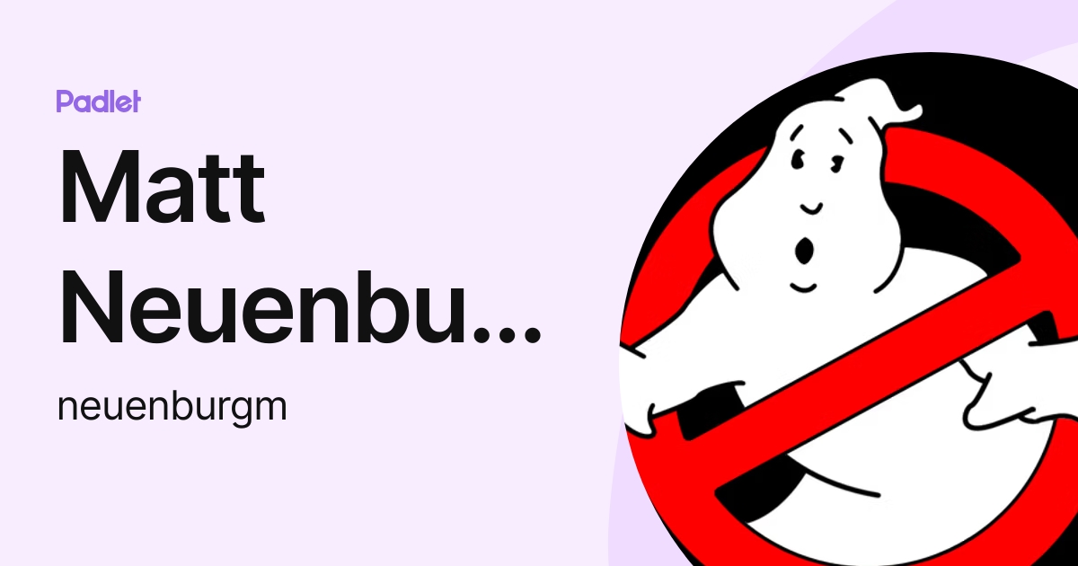 Matt Neuenburg (neuenburgm) profile | Padlet