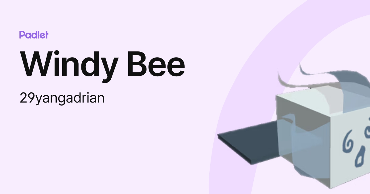 Windy Bee (29yangadrian) profile | Padlet