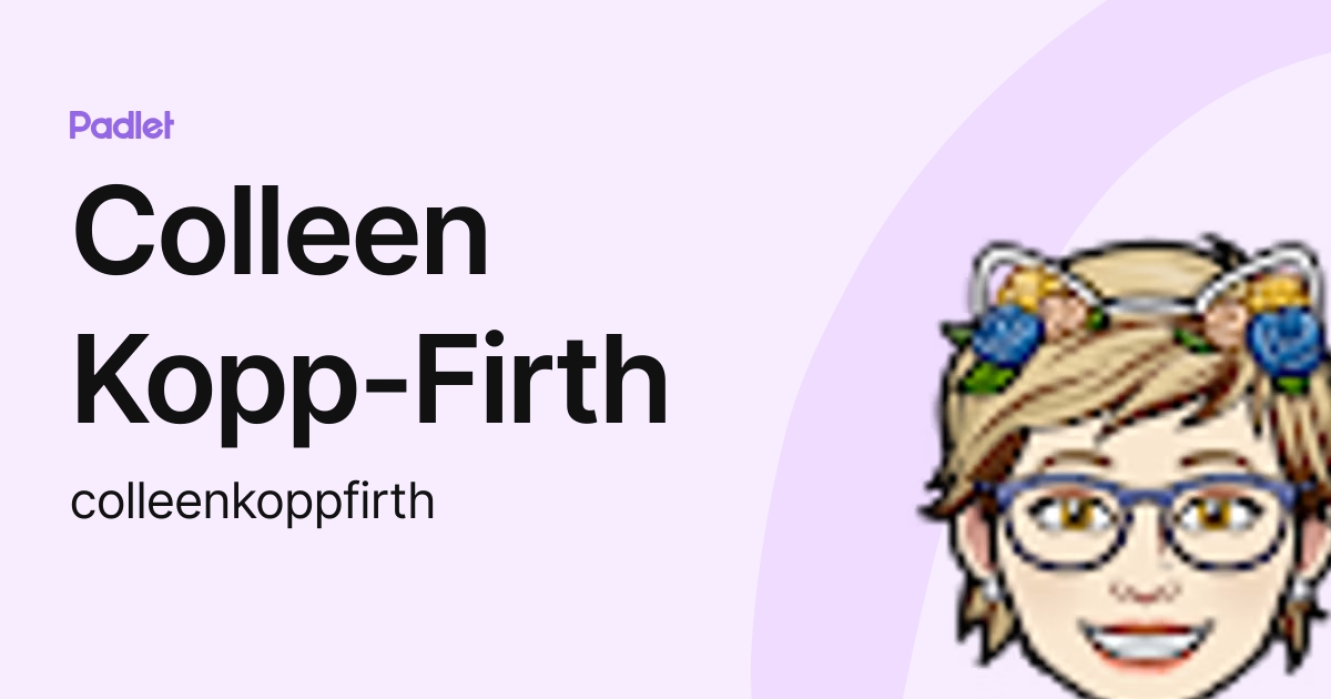 Colleen Kopp-Firth (colleenkoppfirth) profile | Padlet