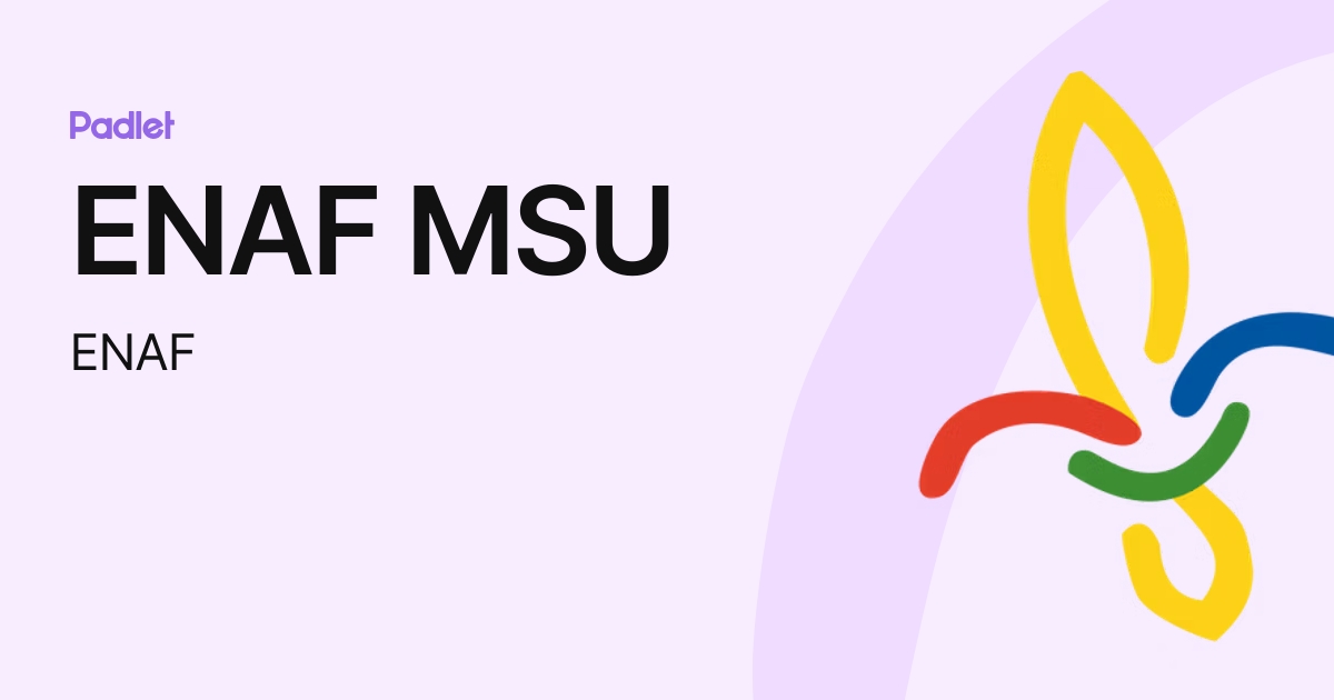 ENAF MSU (ENAF) perfil | Padlet