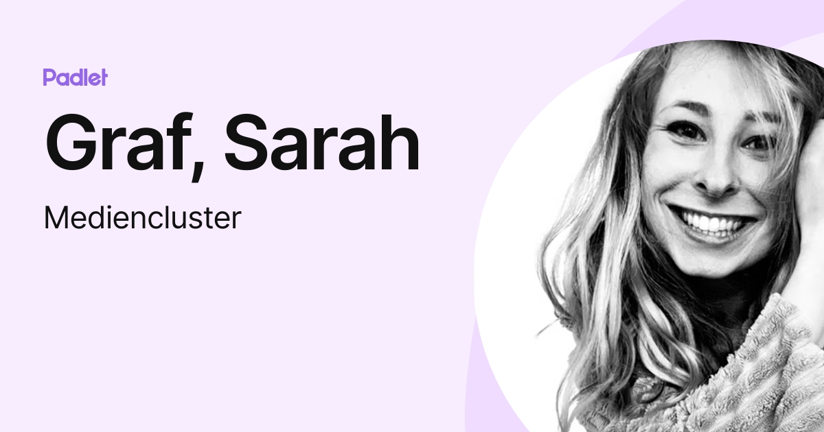 Graf, Sarah (Mediencluster) profile | Padlet