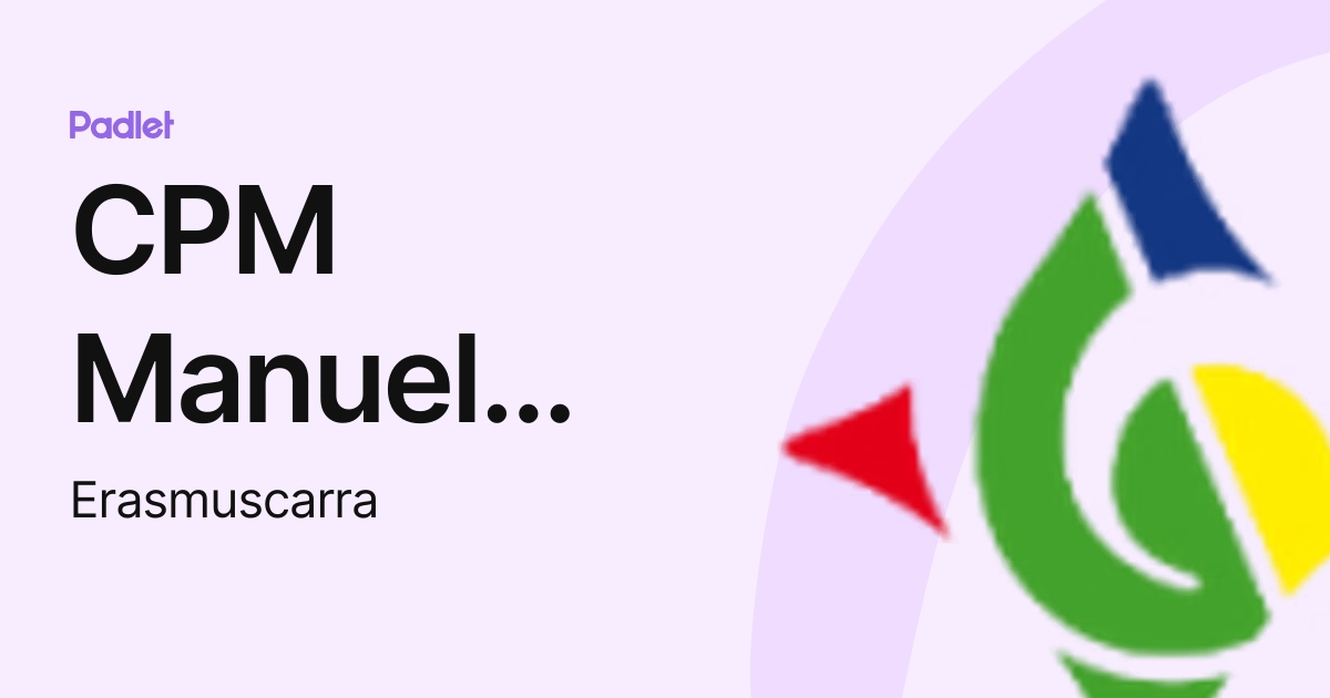 CPM Manuel Carra (Erasmuscarra) profile | Padlet
