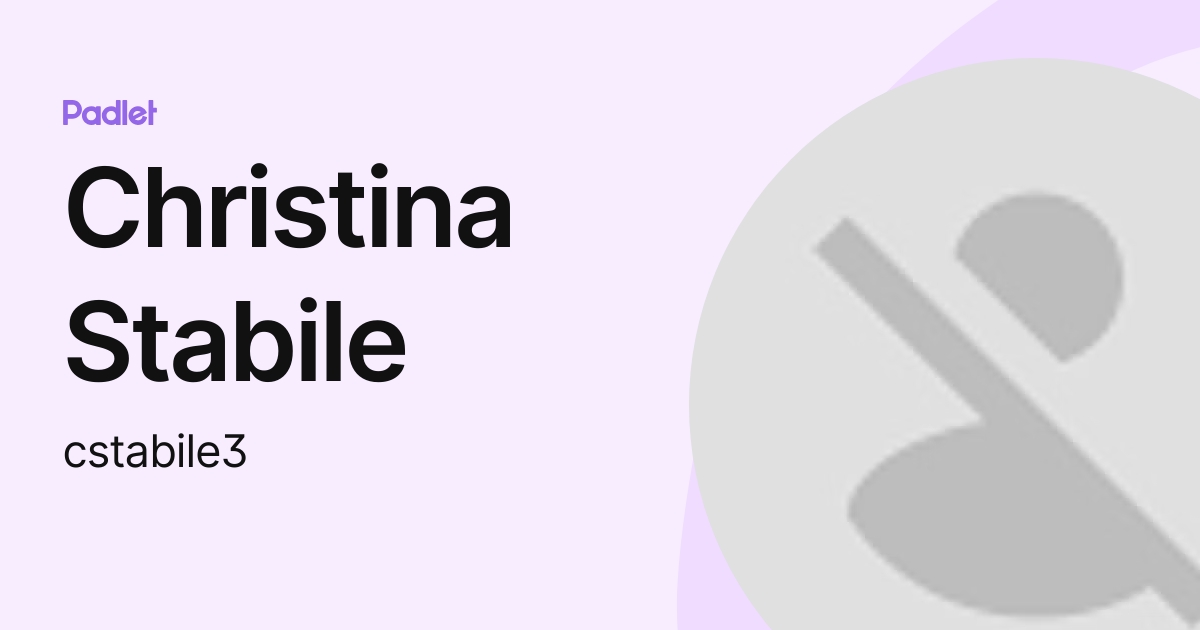 Christina Stabile (cstabile3) profile | Padlet