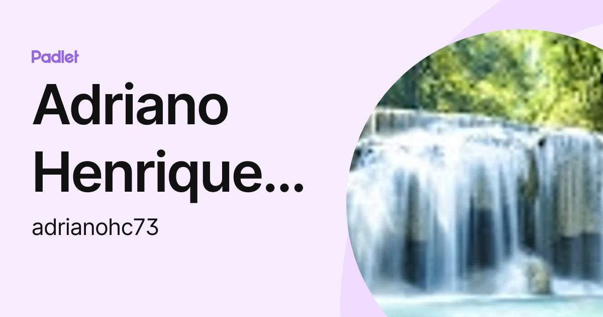 Adriano Henrique Carlos Carlos (adrianohc73) profile | Padlet
