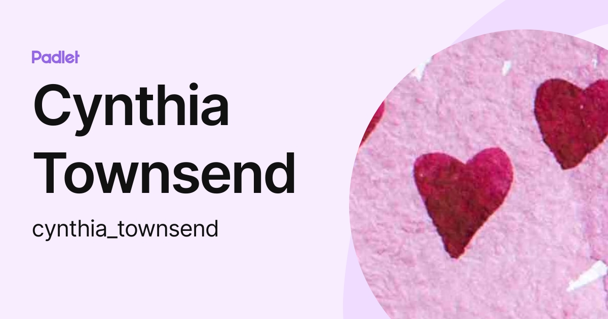 Cynthia Townsend (cynthia_townsend) profile | Padlet