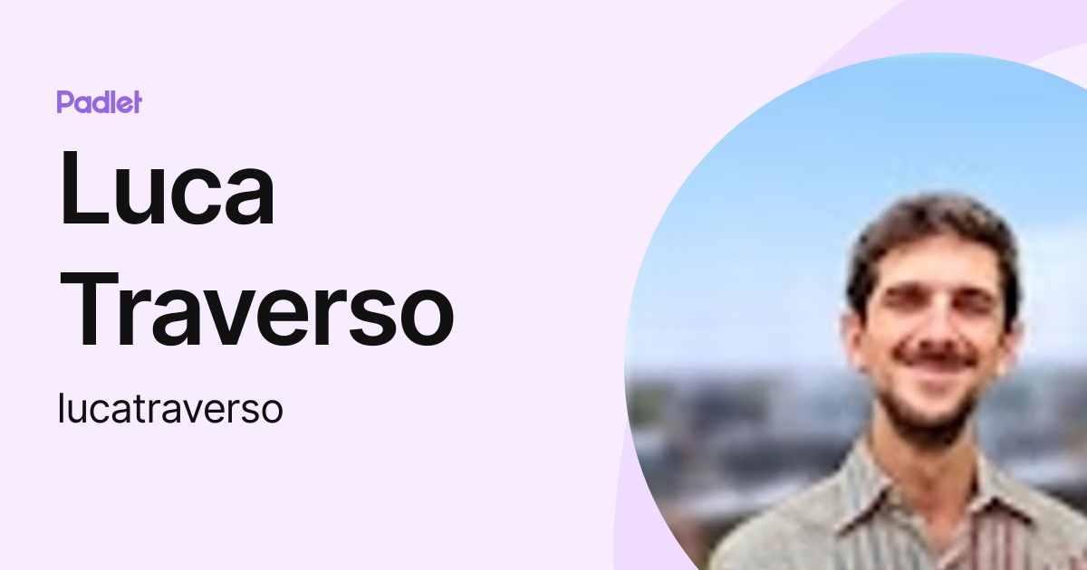 Luca Traverso (lucatraverso) profile | Padlet