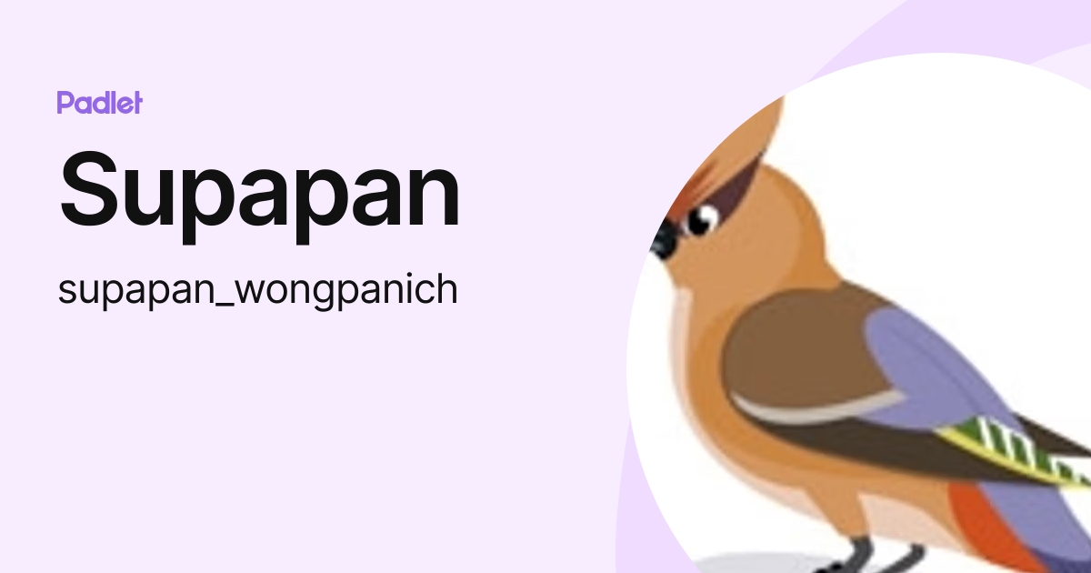 Supapan (supapan_wongpanich) profile | Padlet