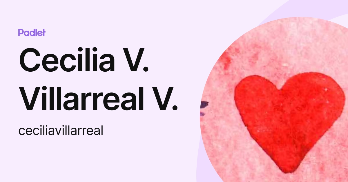 Cecilia V. Villarreal V. (ceciliavillarreal) profile | Padlet