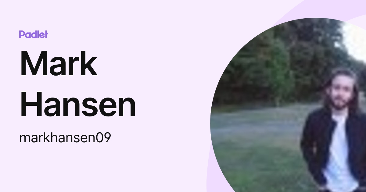 Mark Hansen (markhansen09) profile | Padlet