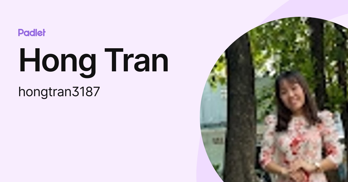 Hong Tran (hongtran3187) profile | Padlet