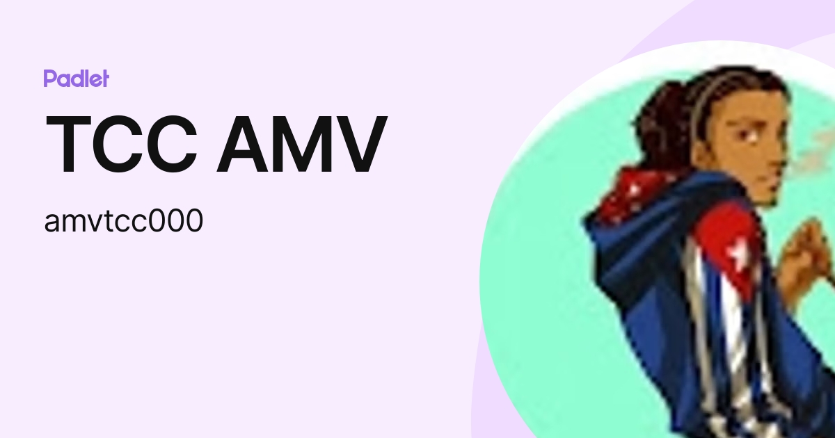TCC AMV (amvtcc000) profile | Padlet