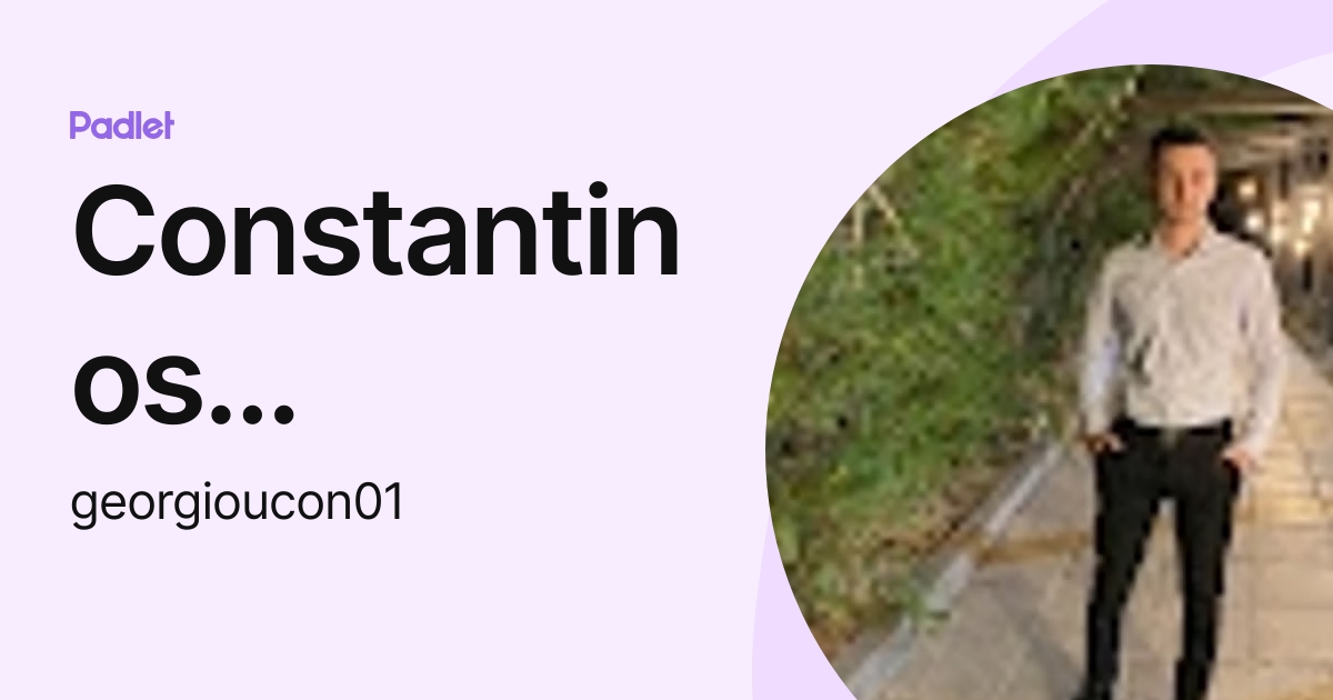 Constantinos Georgiou (georgioucon01) profile | Padlet