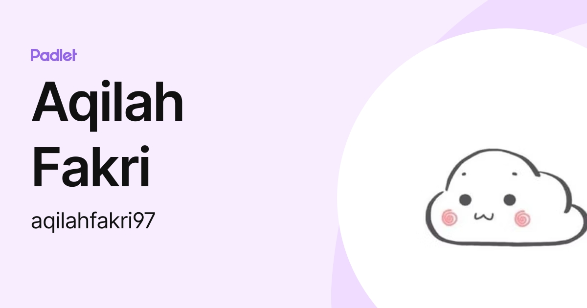 Aqilah Fakri (aqilahfakri97) profile | Padlet