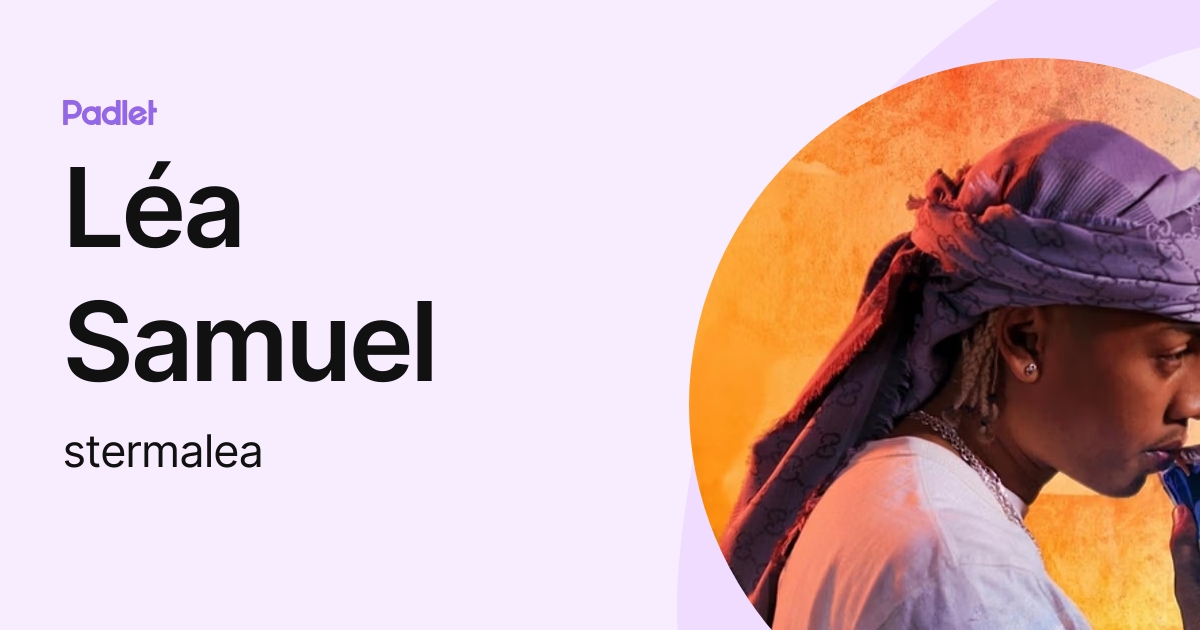 Léa Samuel (stermalea) profile | Padlet