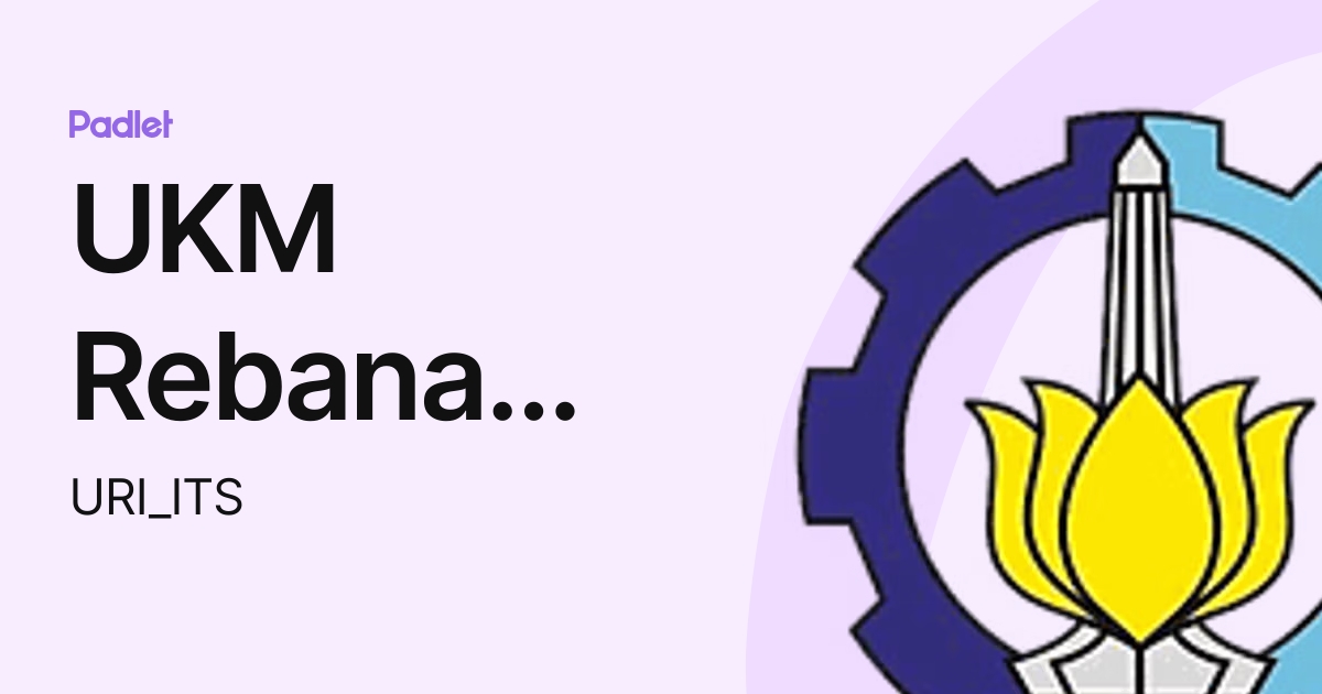 UKM Rebana ITS (URI_ITS) profile | Padlet