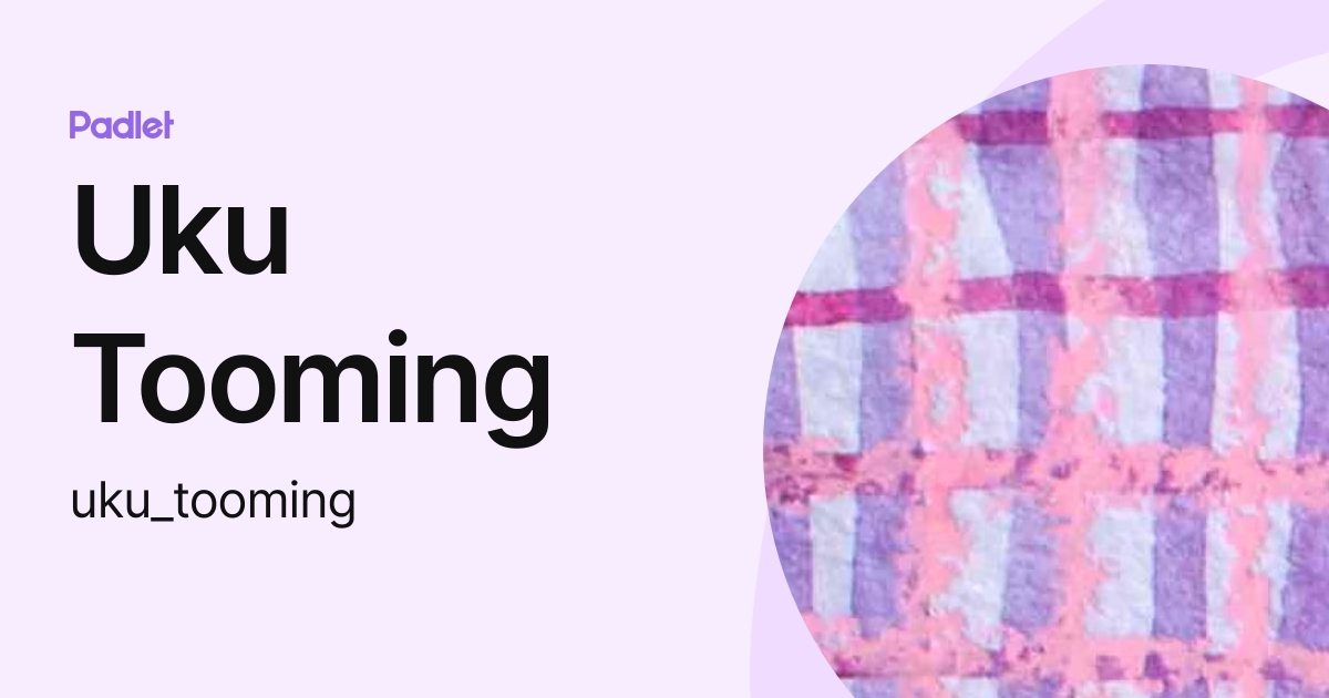 Uku Tooming (uku_tooming) profile | Padlet