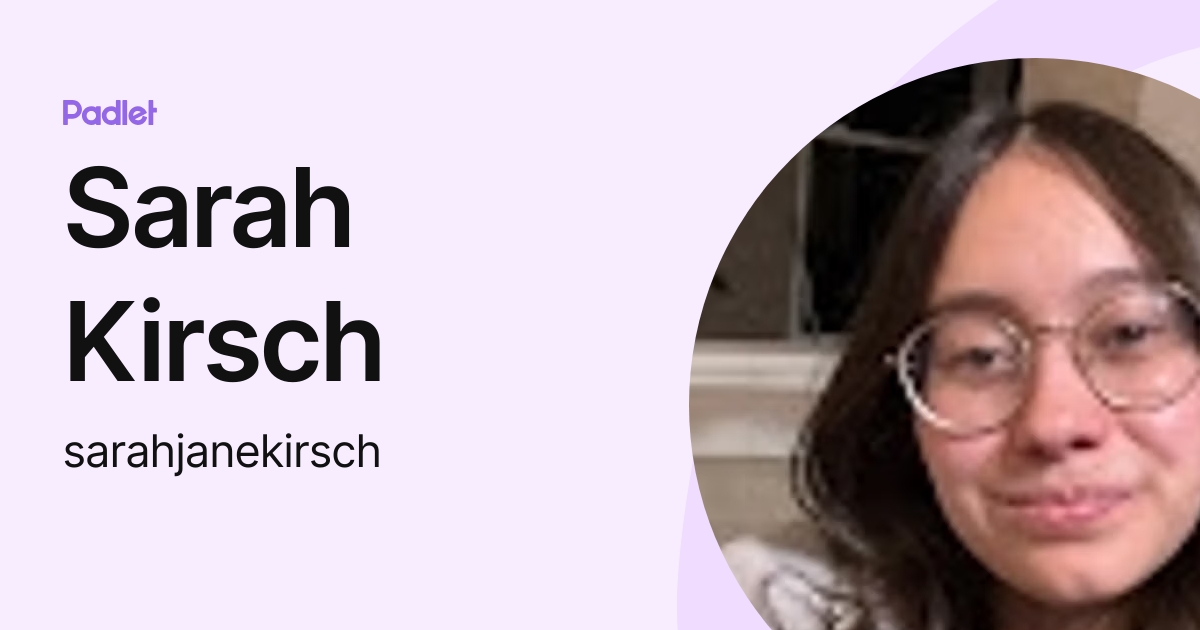 Sarah Kirsch (sarahjanekirsch) profile | Padlet