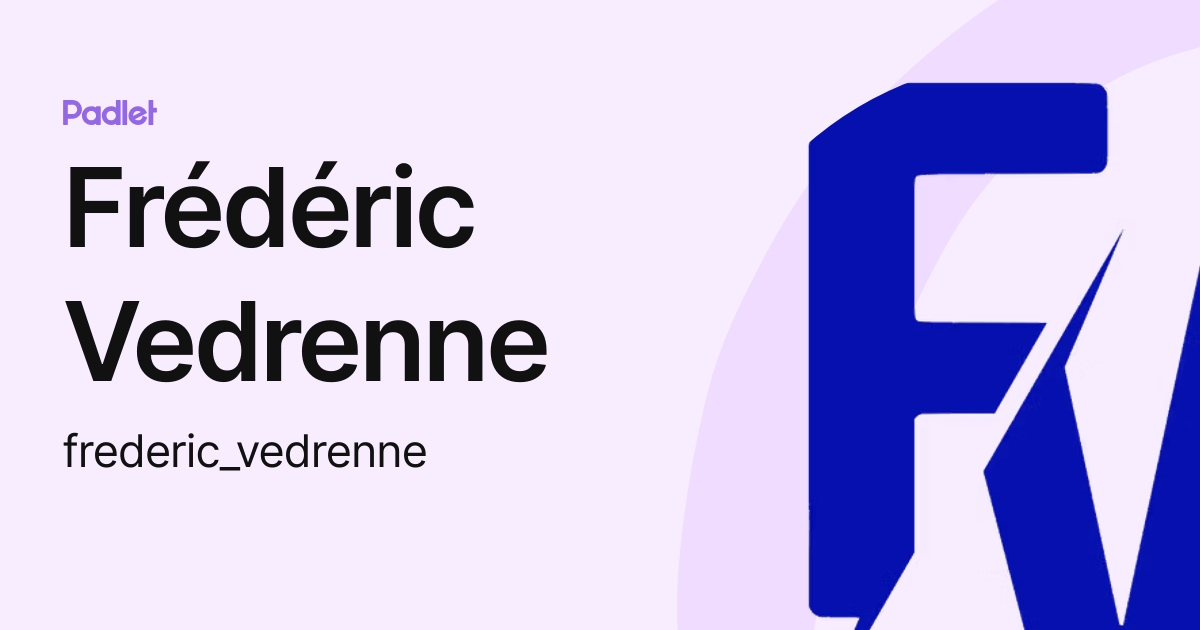 Frédéric Vedrenne (frederic_vedrenne) profile | Padlet