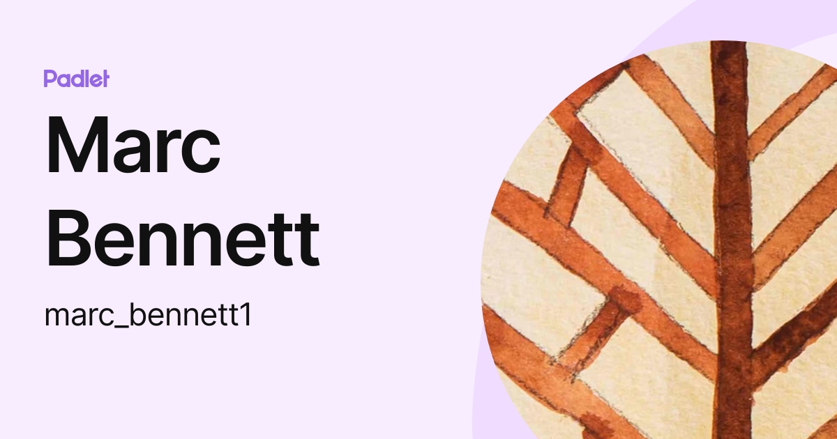 Marc Bennett (marc_bennett1) profile | Padlet